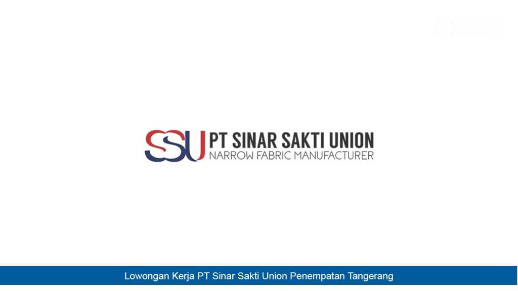 Lowongan Kerja Operator PT Sinar Sakti Union Penempatan Tangerang ...