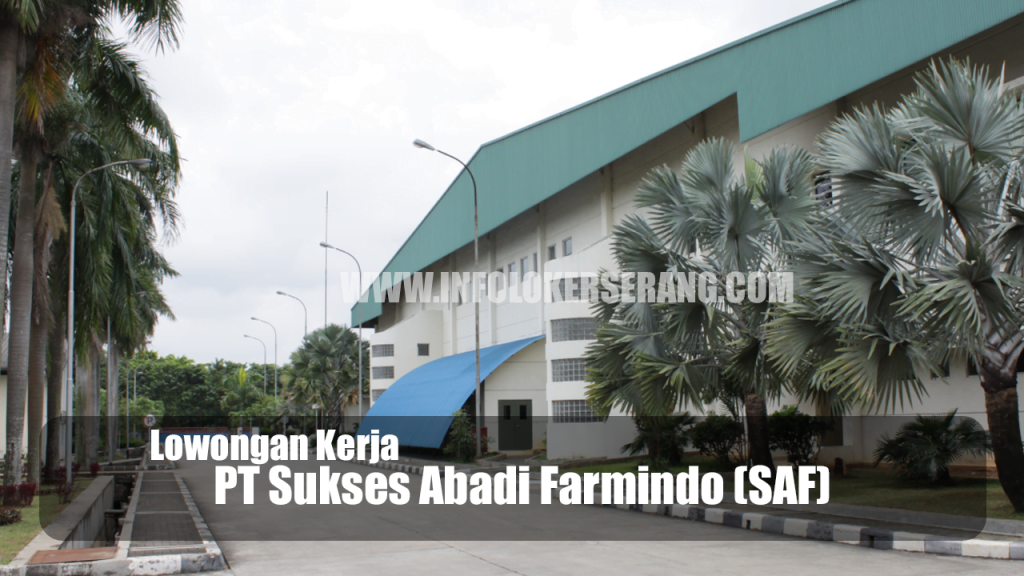 Lowongan Kerja PT Sukses Abadi Farmindo Penempatan Tangerang – Info ...